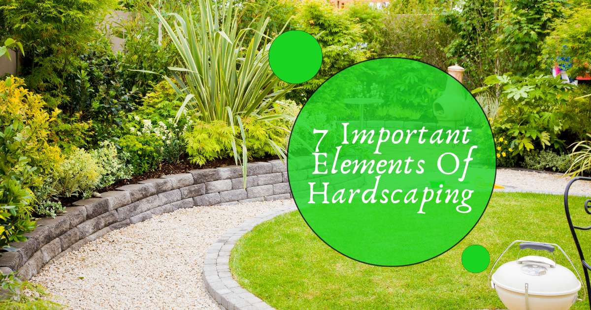7 Essential Hardscaping Elements